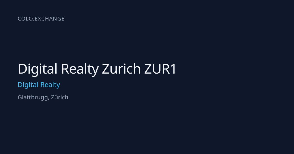 Digital Realty Zurich ZUR1 — Digital Realty Data Center in Glattbrugg ...